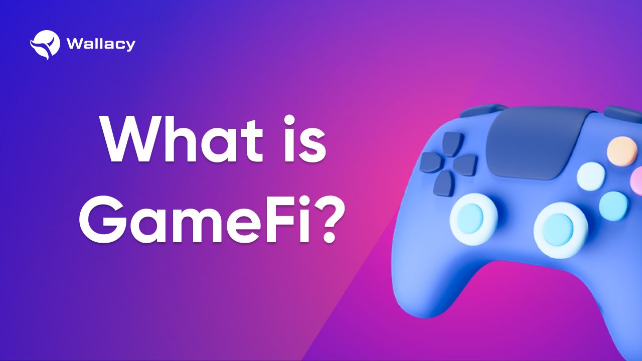 What is GameFi? | Wallacy